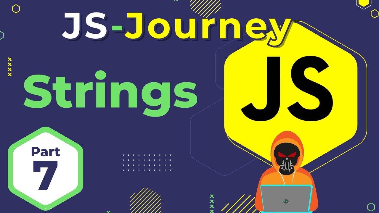 Strings And String Methods In Javascript 🚀 Javascript Journey In 4399
