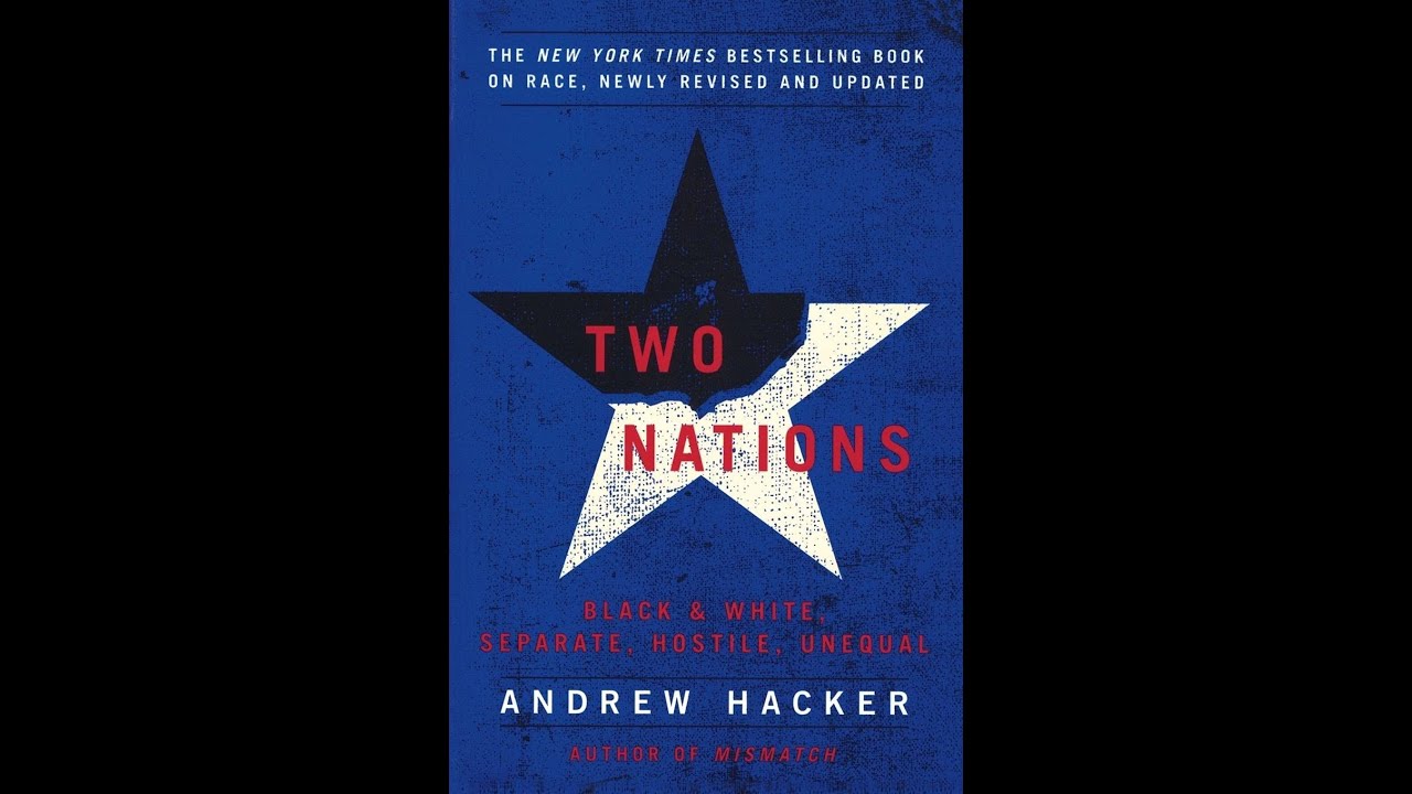 "Two Nations " By Andrew Hacker - YouTube