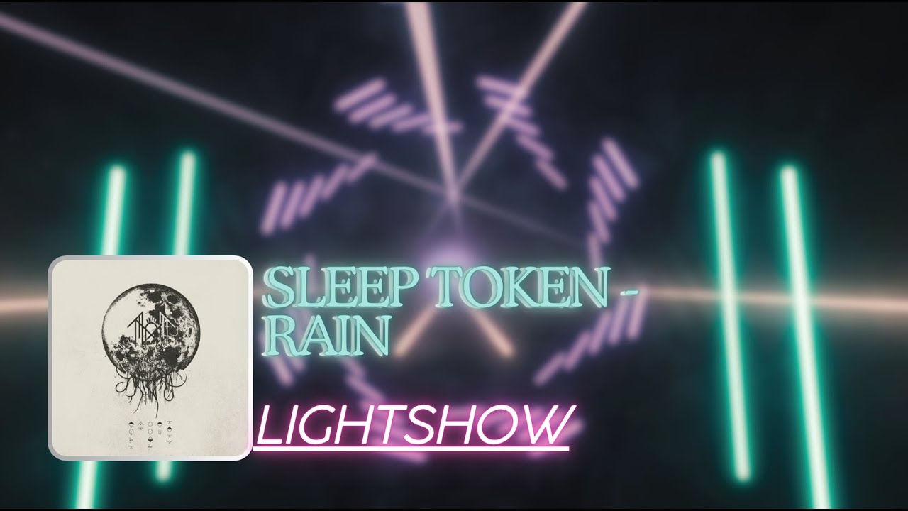 Sleep Token - Rain (BeatSaber Map) (LIGHTSHOW) - YouTube