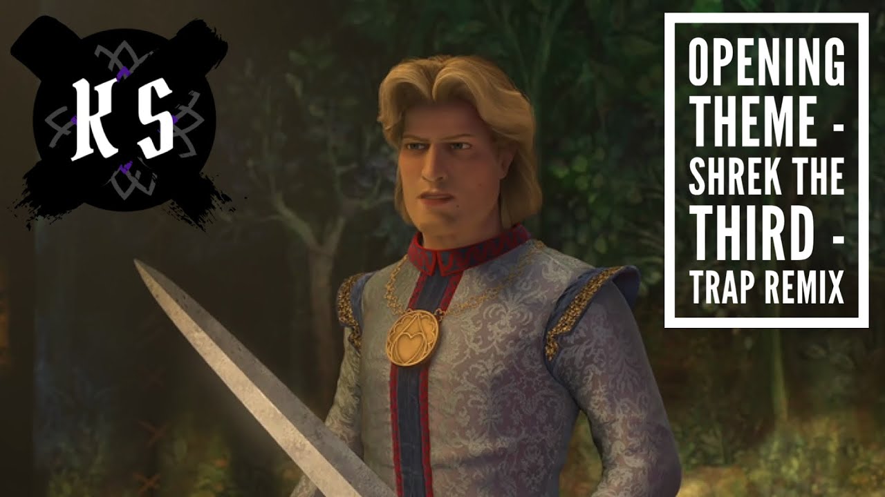 Opening Theme - Shrek the Third - Trap Remix - Fanmade Music Video ...