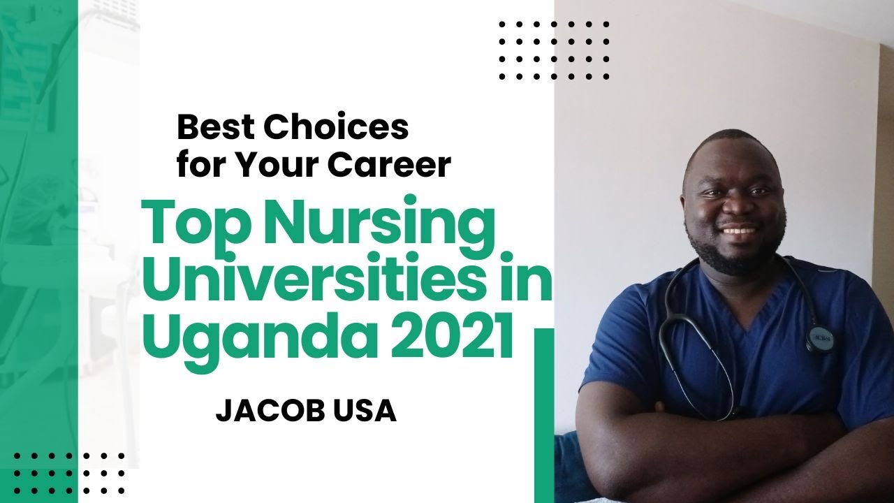 Top Nursing Universities in Uganda 2021: Best Choices for Your Career ...
