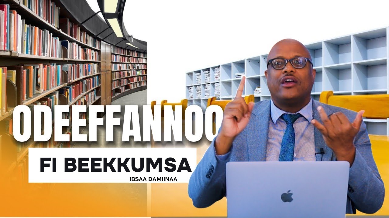 ODEEFFANNOO FI BEEKKUMSA - YouTube
