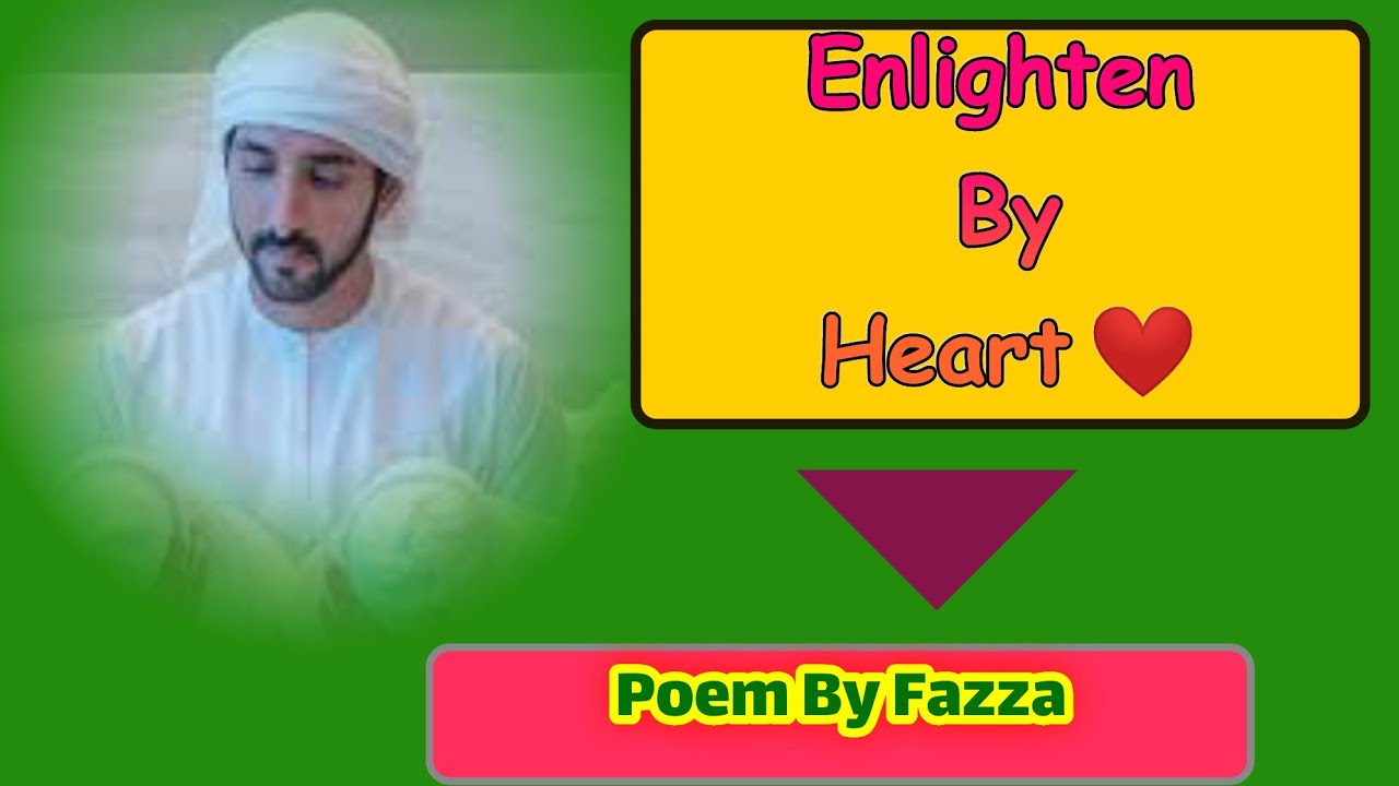 Enlighten by Heart || poem by sheikh Hamdan || poem by fazza - YouTube