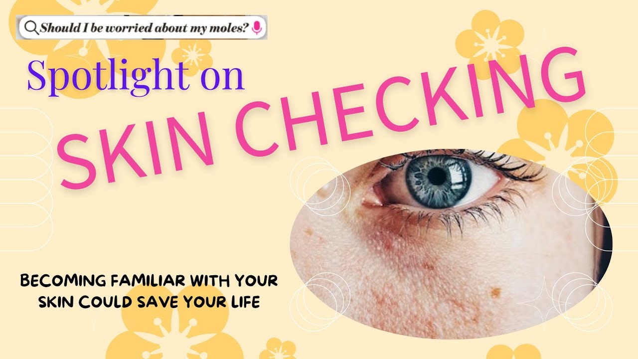 Spotlight on SKIN CHECKING - Skin Cancer Check - YouTube