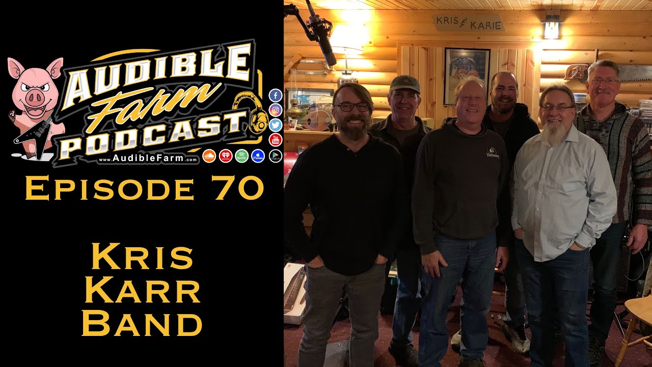 Audible Farm Podcast - Episode 70 - The Kris Karr Band - YouTube