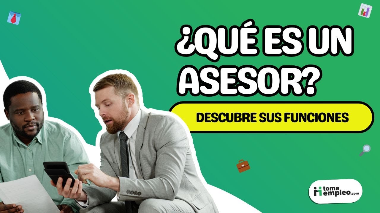 🤔¿Qué es un asesor y cuáles son sus funciones? | tomaempleo - YouTube
