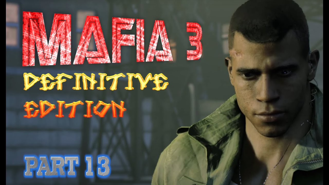 Mafia 3 Definitive Edition part 13 gameplay full story #gameplay #mafia ...