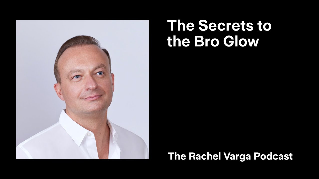 The Secrets to the Bro Glow - YouTube