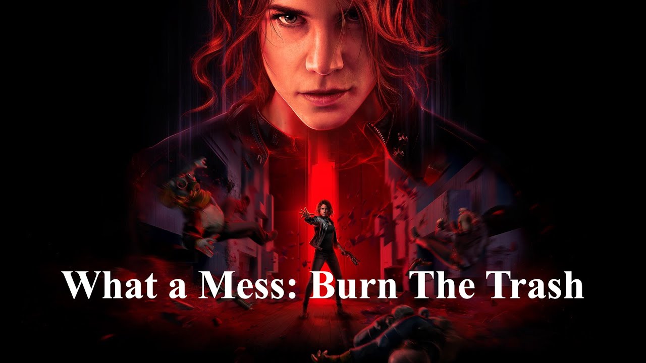 Control - What a Mess - Burn The Trash Side Mission - YouTube