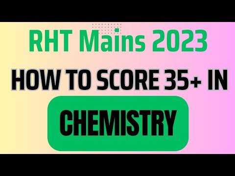 RHT Mains 2023||How to score 35+in Chemistry || RHT 2023|| RHT ...