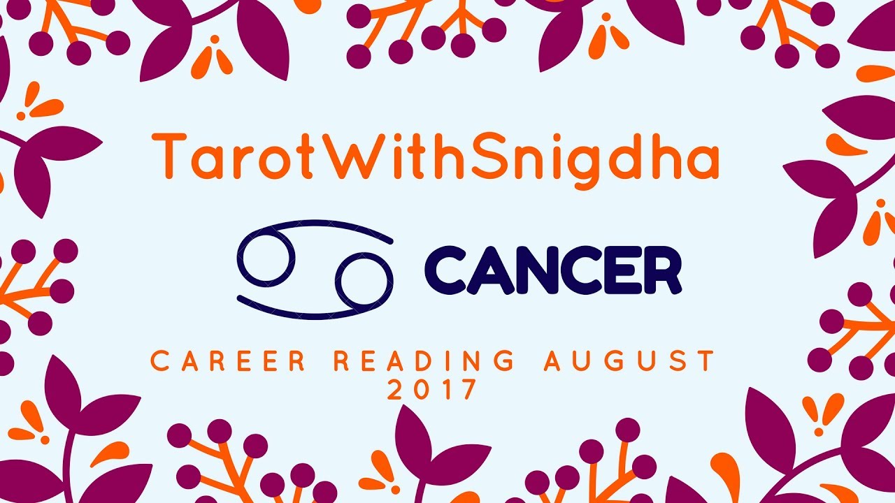Cancer Career Tarot card reading August 2017 - YouTube