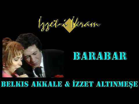 Belkıs Akkale & İzzet Altınmeşe- Barabar
