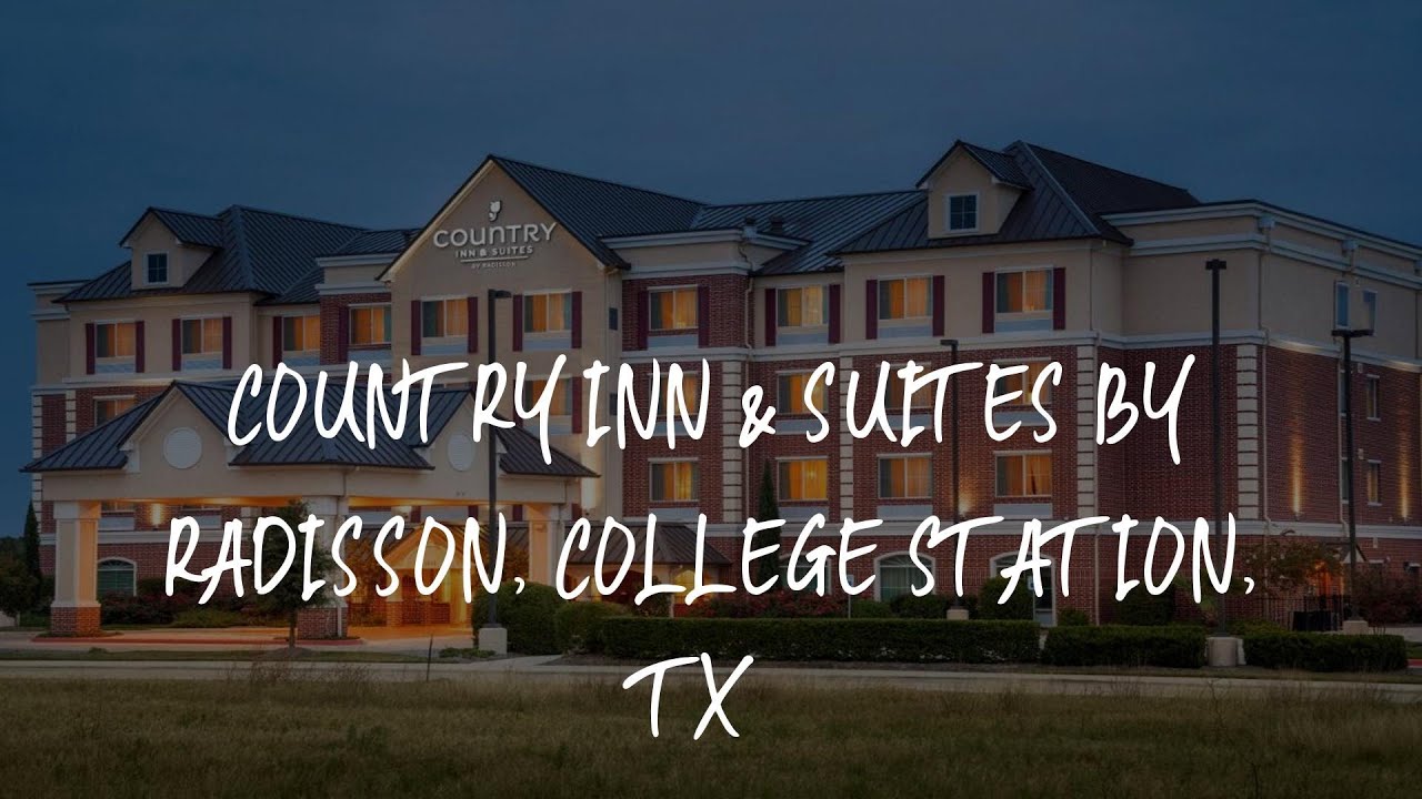 Country Inn & Suites by Radisson, College Station, TX Review - College ...