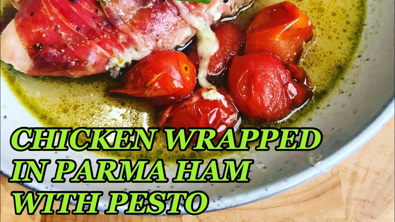 CHICKEN WRAPPED IN PARMA HAM WITH PESTO - YouTube