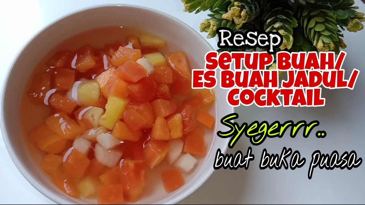 Resep Setup Buah / Es Buah Jadul / Cocktail - YouTube