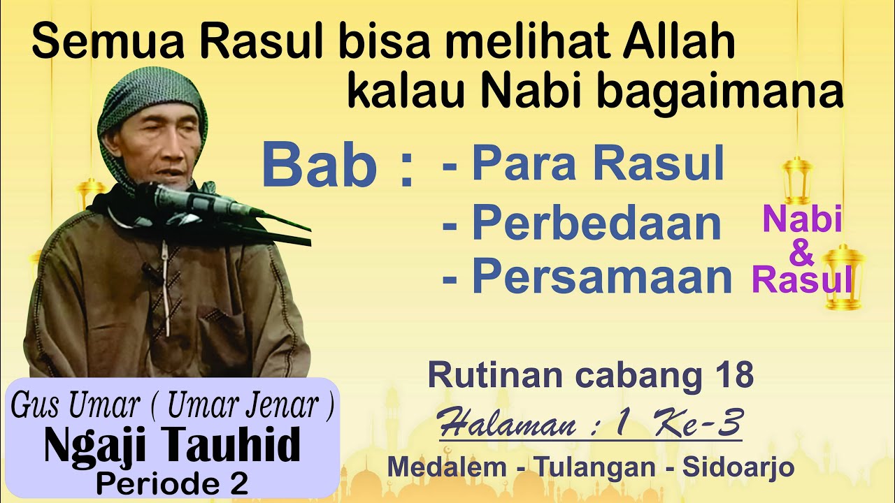 Ngaji Tauhid gus umar Bab Para Rasul Bab Perbedaan / persamaan nabi ...