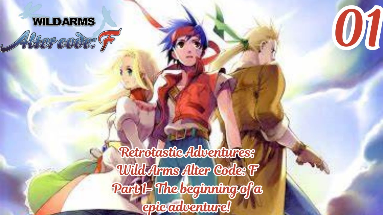 Retrotastic Adventures: Wild Arms Alter Code F Part 1- The beginning of ...