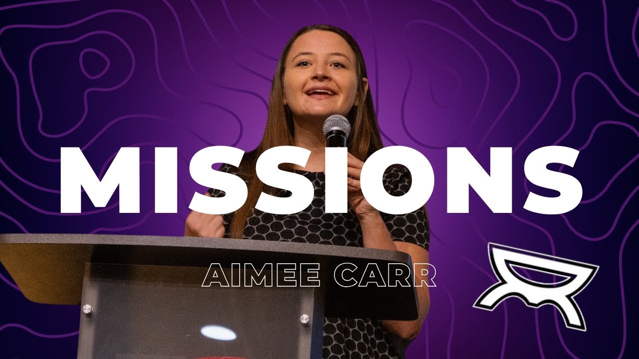 Missions | Aimee Carr - YouTube