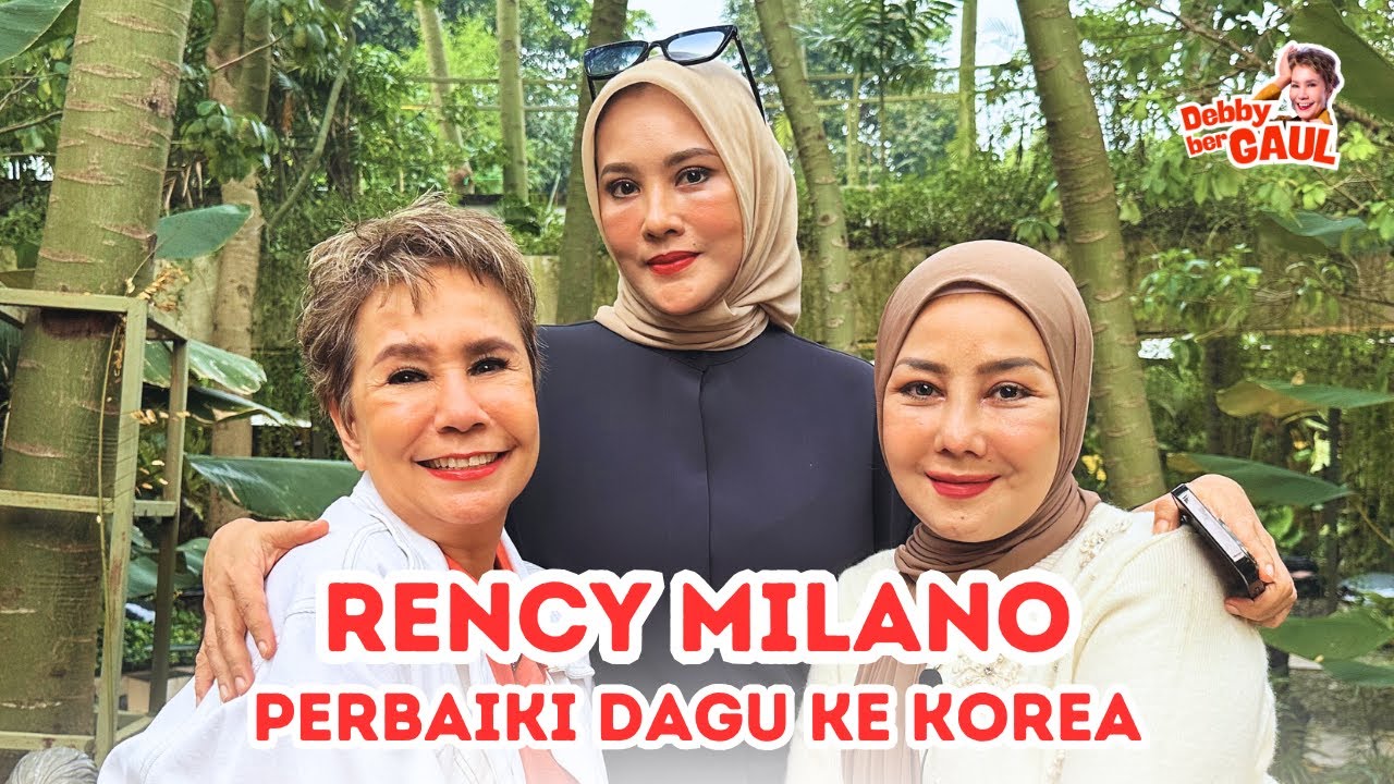 RENCY MILANO PERBAIKI DAGU KE KOREA ?! | DEBBY BERGAUL - YouTube