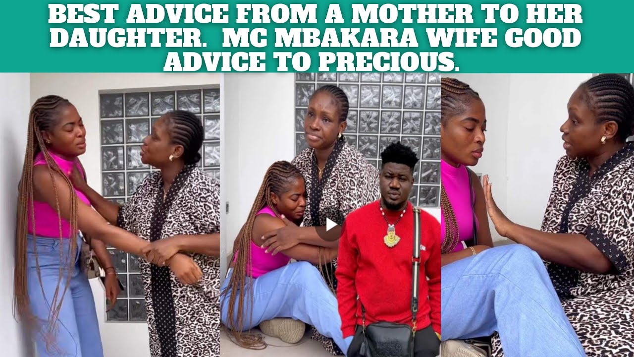 UNTOUCHABLE MUST MARRY PRECIOUS. MC MBAKARA WIFE FINALLY ADVISE PRECIOUS. - YouTube