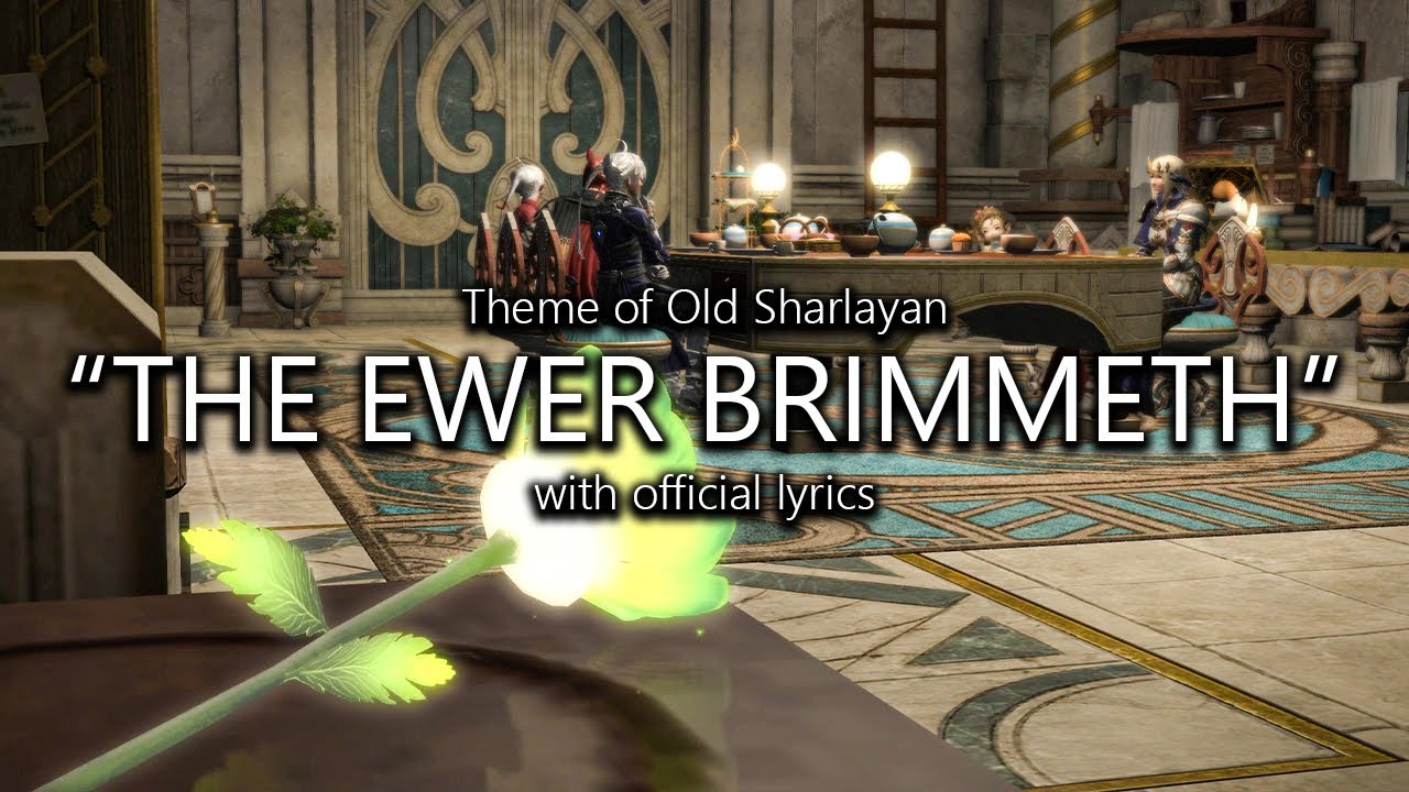 "The Ewer Brimmeth" (Old Sharlayan Theme) with Official Lyrics | Final ...