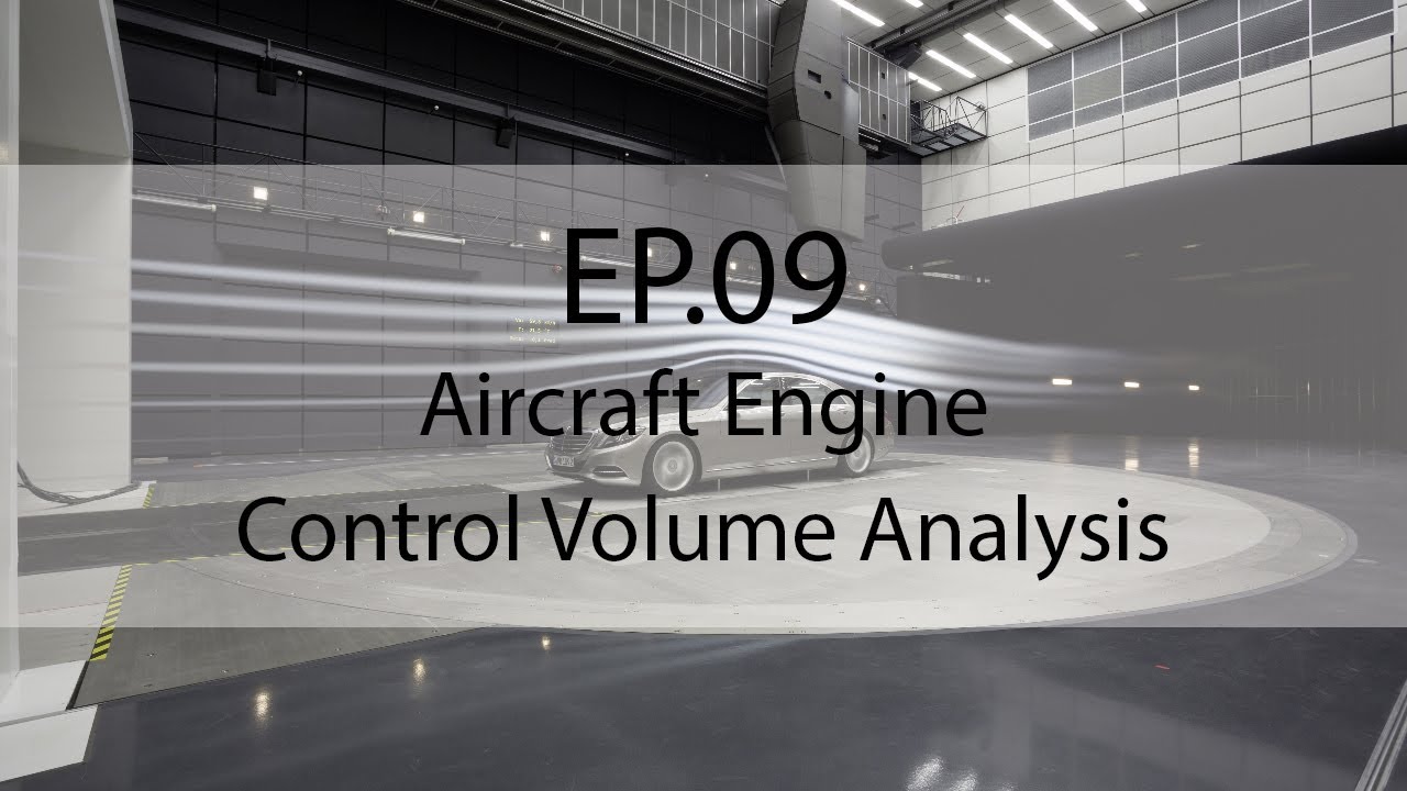 Aero Fluid EP.9 - Aircraft Engine w/ Control Volume Analysis - YouTube