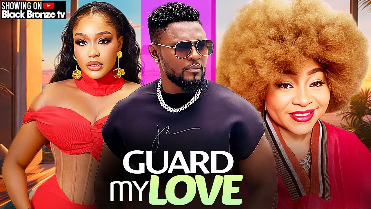 GUARD MY LOVE - UCHE MONTANA / MAURICE SAM / CHIOMA NWOSU / - 2025 ...