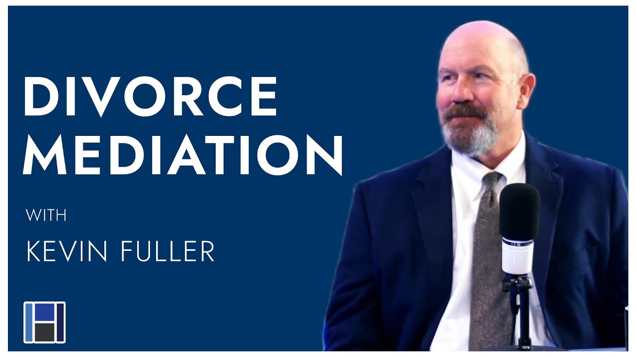 ⭐️ How Mediation Can Help Your Divorce - w/ Kevin Fuller | Family Law ...