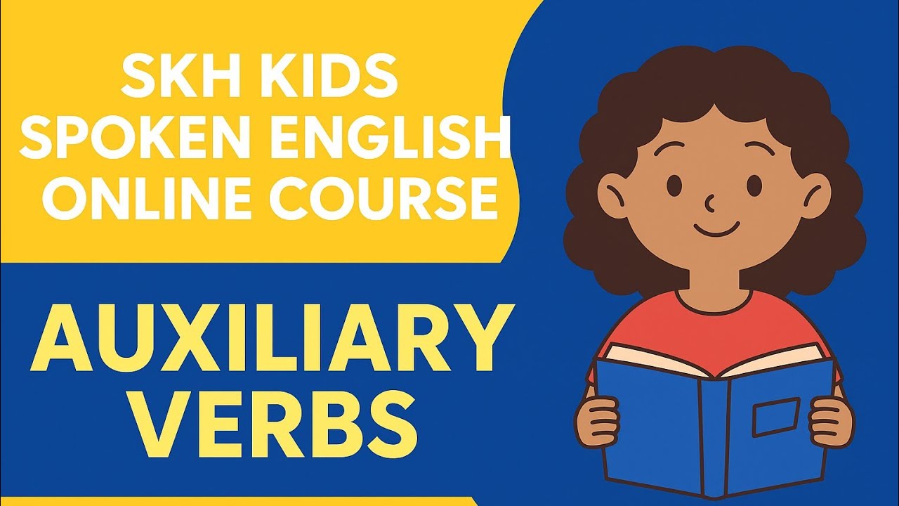 Auxiliary Verbs | SKH Kids Spoken English - YouTube