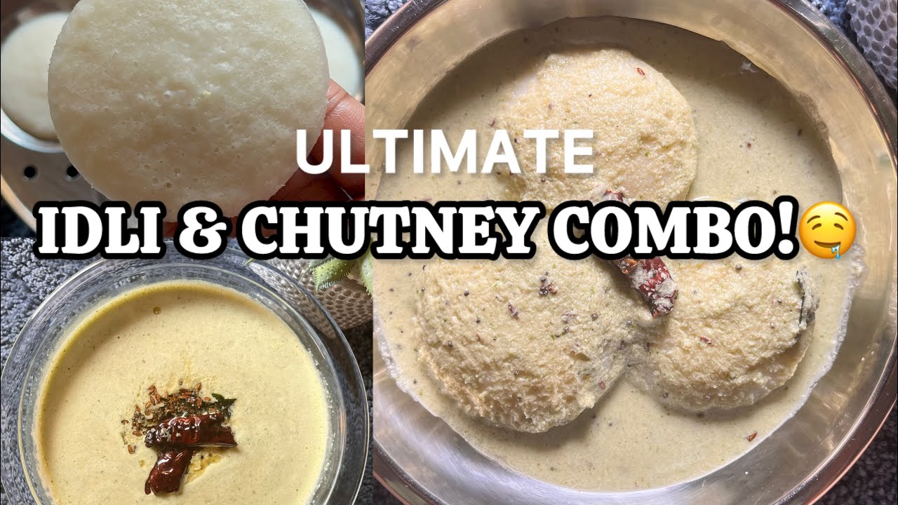 Perfect Idli & Chutney Recipe | Soft & Fluffy Idlis with 5 Minutes Easy ...