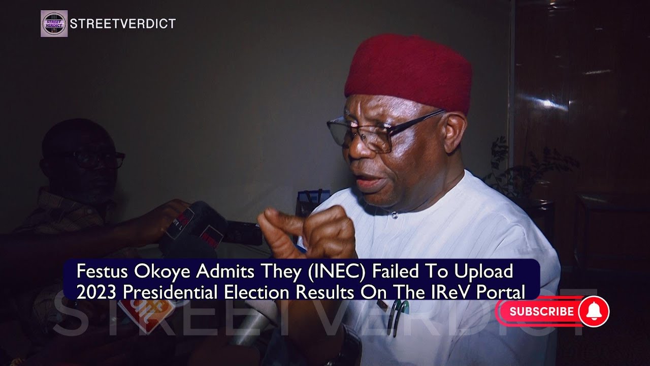 We Only Failed To Upload Presidential Results In The 2023 Election ...