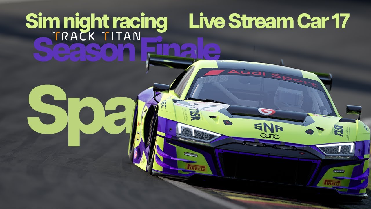 Sim Night Racing Season 3 - Finale - Spa - Car 17 Live Stream - YouTube