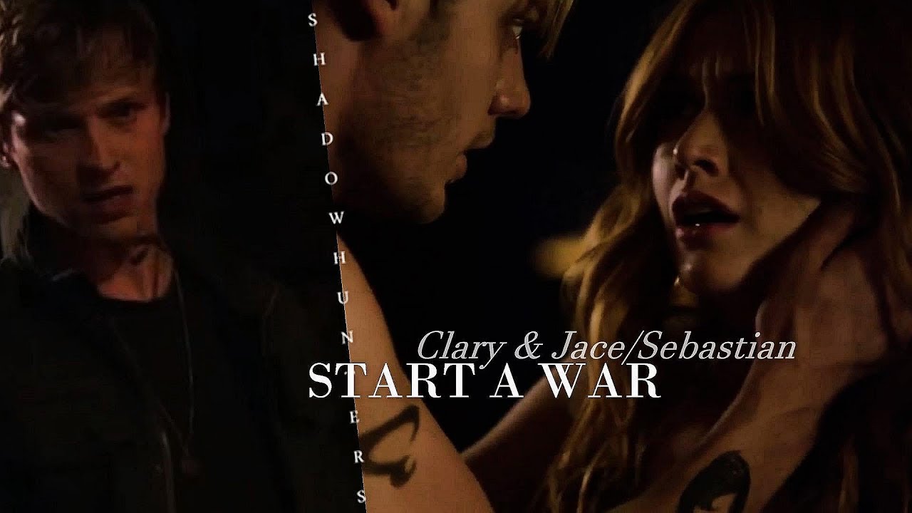 Clary / Jace / Sebastian || Start A War - YouTube