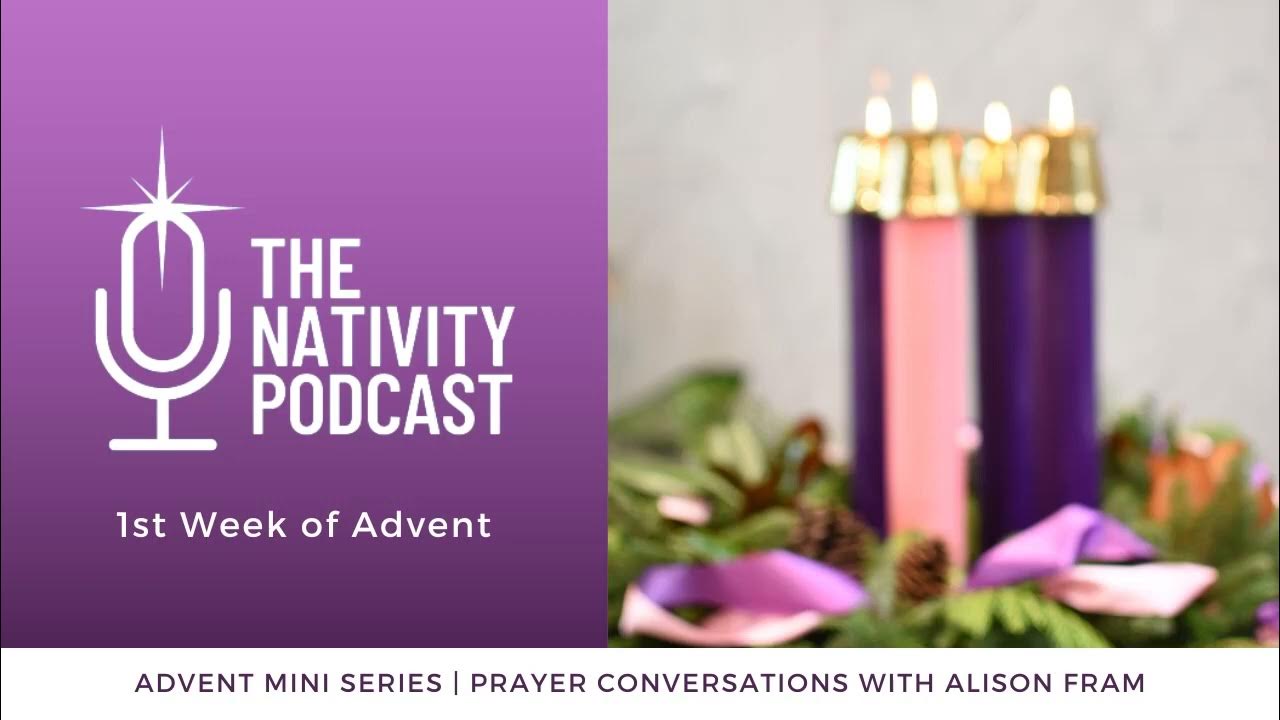 The Nativity Podcast: Advent Mini Series | Week 1 | Waiting - YouTube