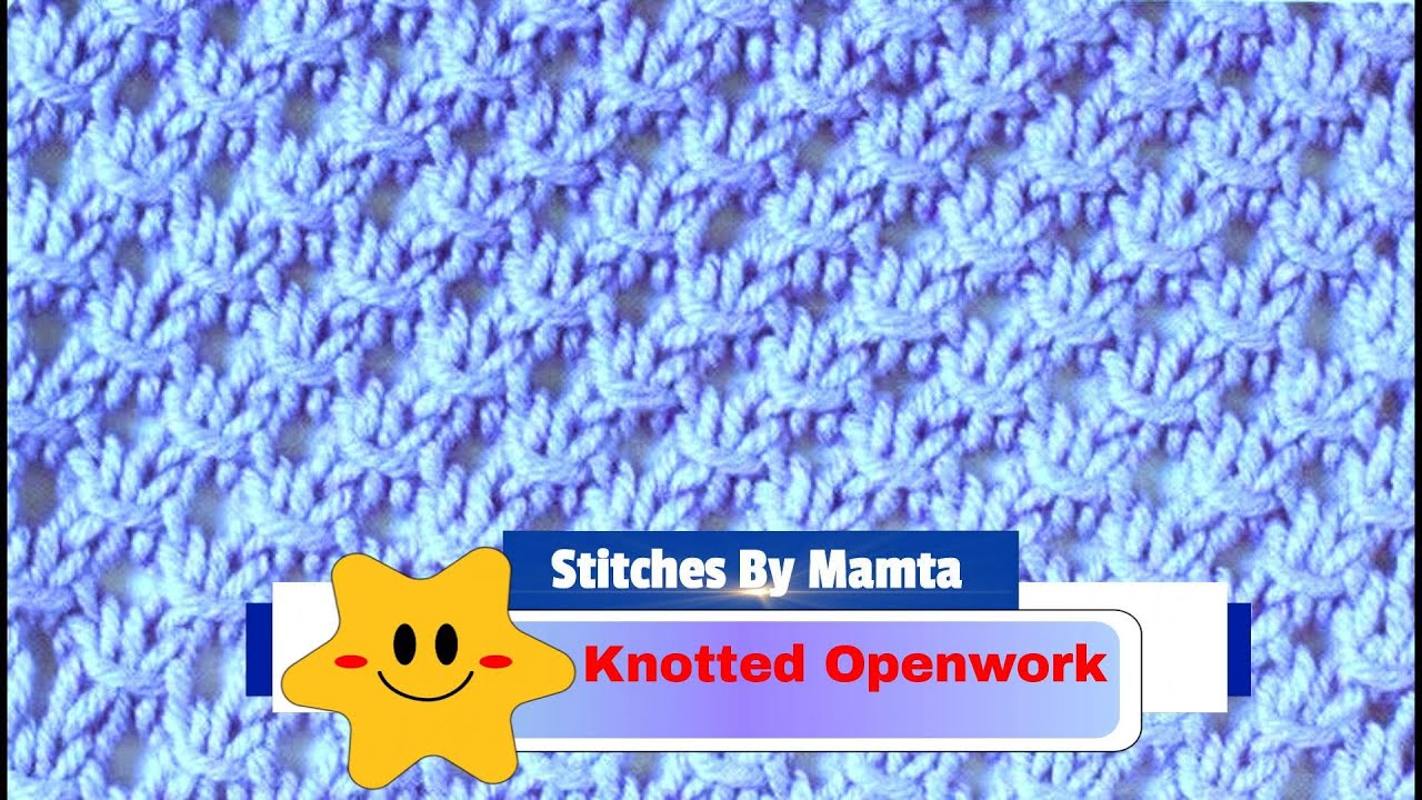 एक सलाई की बेहद खूबसूरत बुनाई | 1 Row Design Pattern | Knotted Openwork | Stitches By Mamta ...