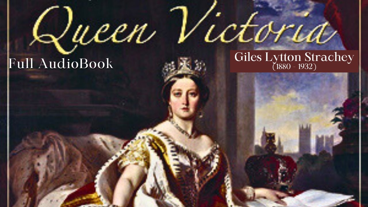 Queen Victoria Full Audiobook by Giles Lytton STRACHEY | Queen Victoria ...