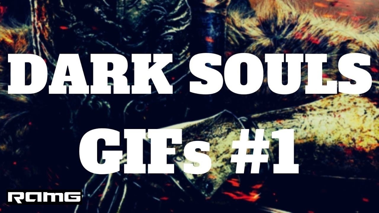 Best GIFs | Dark Souls GIFs #1 | Gameplay Compilation with Instrumental ...