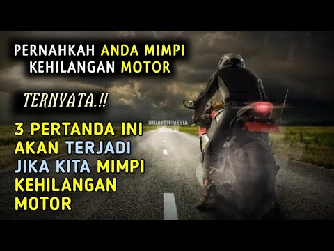 3 Arti Mimpi Kehilangan Motor, Pernahkah Mengalaminya? @HidayahmediaOfficial01