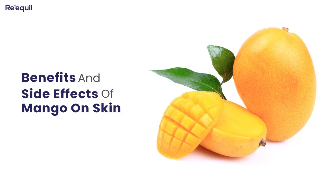 Benefits And Side Effects Of Mango On Skin - YouTube