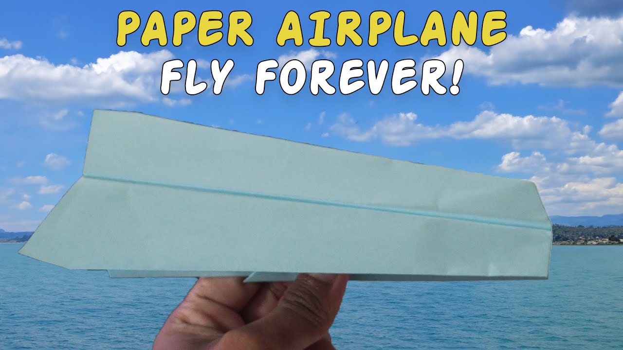 How to create a paper plane to fly until the conclusion of time ...