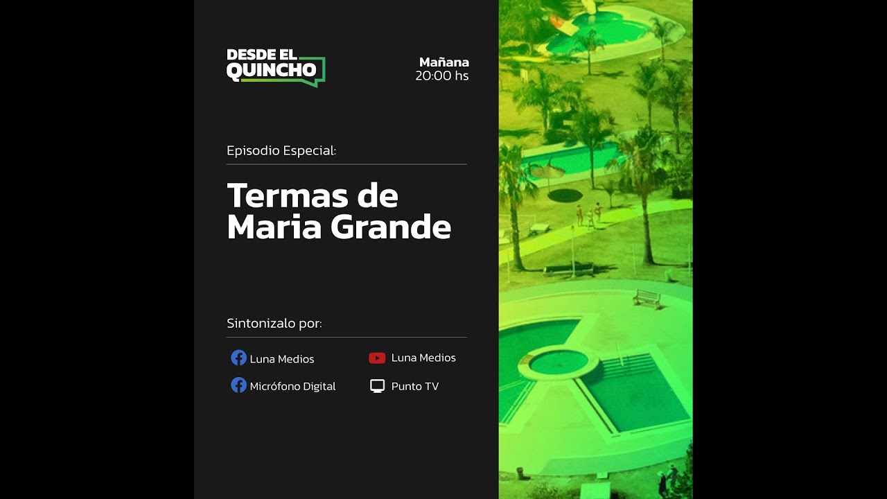 Desde el Quincho - Desde Termas de Maria Grande - YouTube