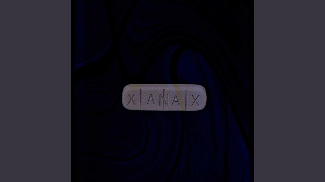 XANAX - YouTube