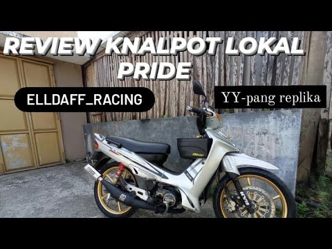 REVIEW KNALPOT LOKAL PRIDE (REPLIKA YY-PANG) / ELLDAFF RACING ANCAMAN ...