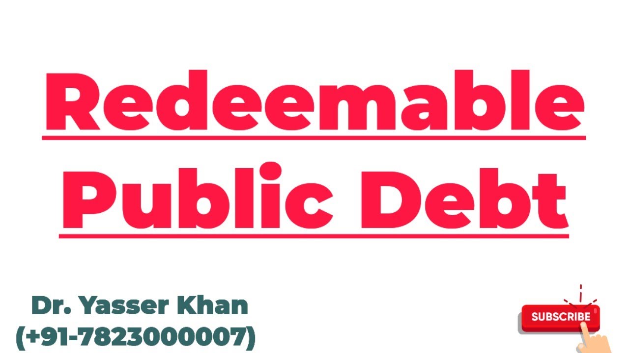 Redeemable Public Debt | Public Debt | Public Borrowing | Economics ...