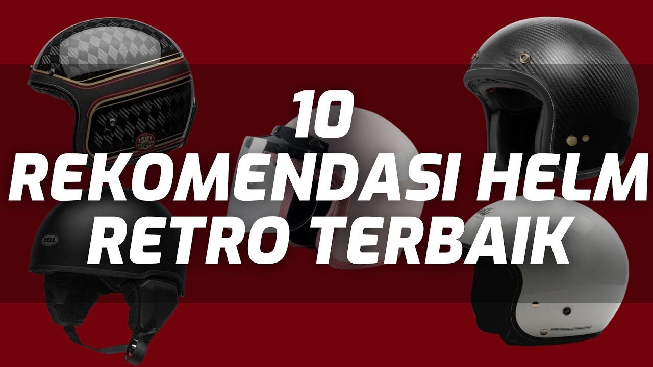 10 REKOMENDASI HELM RETRO TERBAIK - YouTube