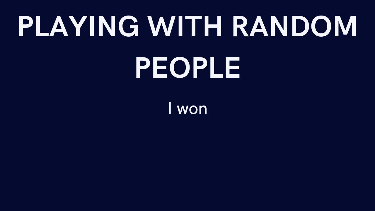 playing with random people - YouTube