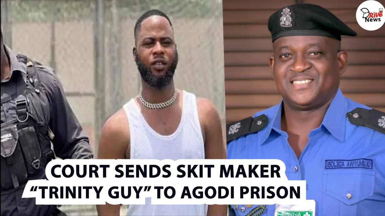 COURT SENDS SKIT MAKER 'TRINITY GUY' TO AGODI PRÏSON - YouTube