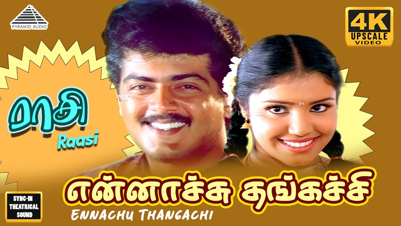 Ennachu Thangachi | Video Song | 4K | Raasi | Ajith Kumar | Rambha ...
