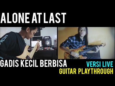 Alone At Last - Gadis Kecil Berbisa (live Version) || Guitar Playthrough