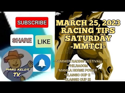 MARCH 25, 2023/METRO TURF/RACING TIP/GUIDE/SATURDAY/2:30PM/BY MANG KELO ...
